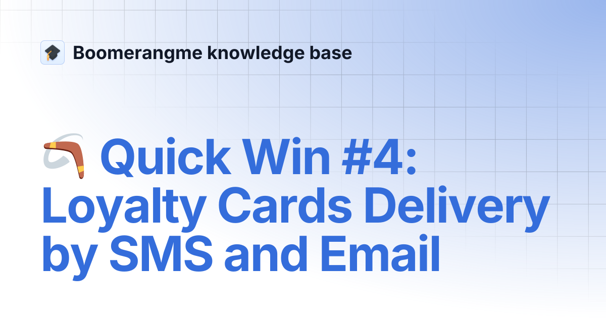 🪃 Quick Win #4: Loyalty Cards Delivery by SMS and Email | Boomerangme ...