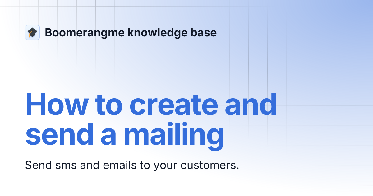 How to create and send a mailing | Boomerangme knowledge base