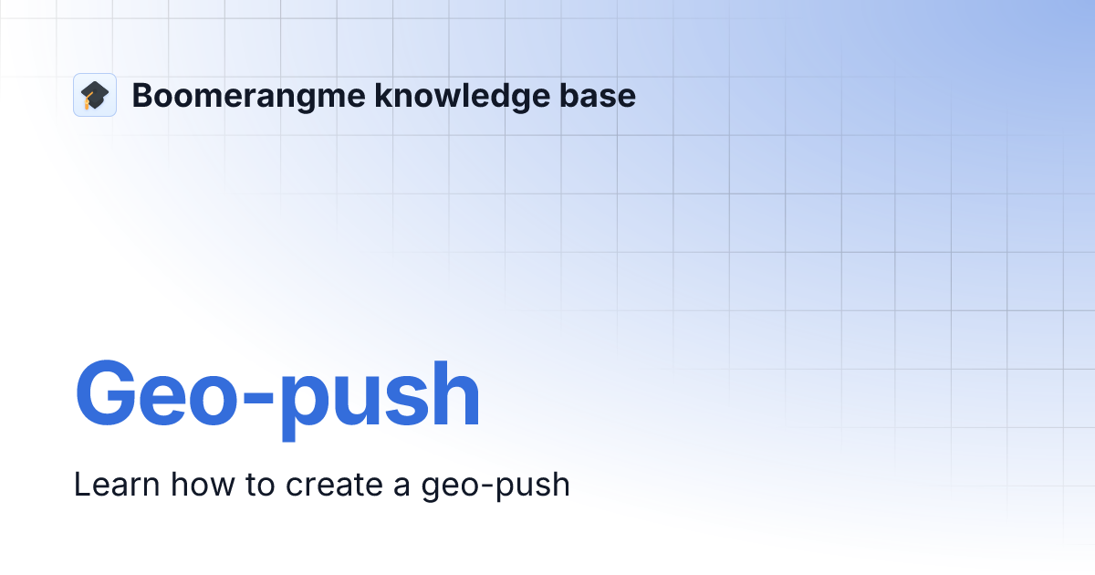 Geo-push | Boomerangme knowledge base